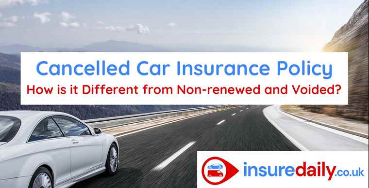Cancelled Car Insurance Policy: How is It Different from Non-Renewed ...