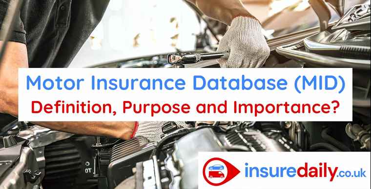Motor Insurance Database (MID): Definition, Purpose and Importance?