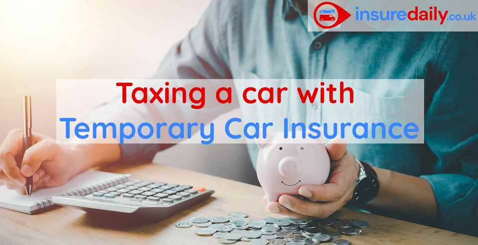 Taxing a Car With Temporary Car Insurance