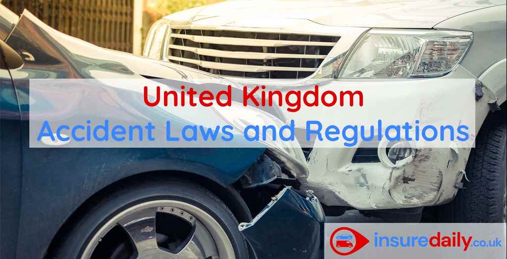 United Kingdom Car Accident Laws and Regulations